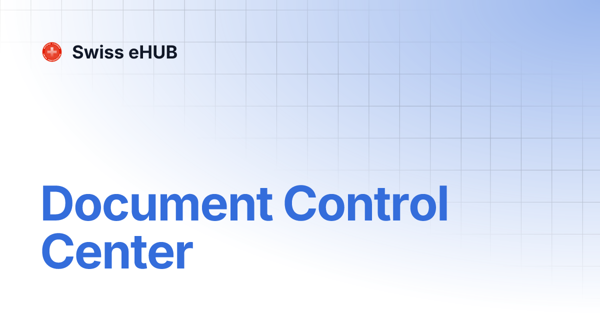 Document Control Center | Swiss eHUB